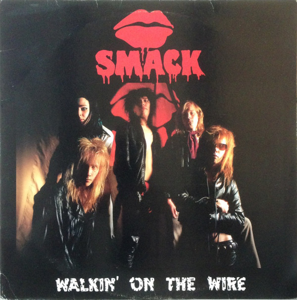 Smack : Walkin' On The Wire