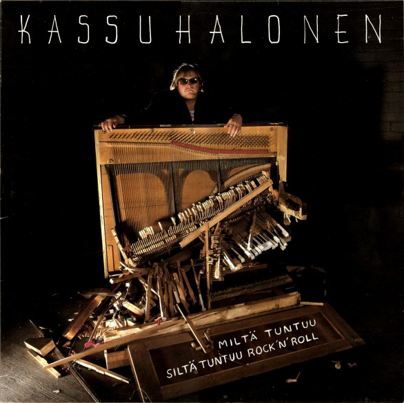 Kassu Halonen : Miltä tuntuu, siltä tuntuu Rock'n Roll