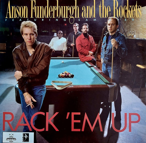 Anson Funderburgh And The Rockets : Rack 'em Up