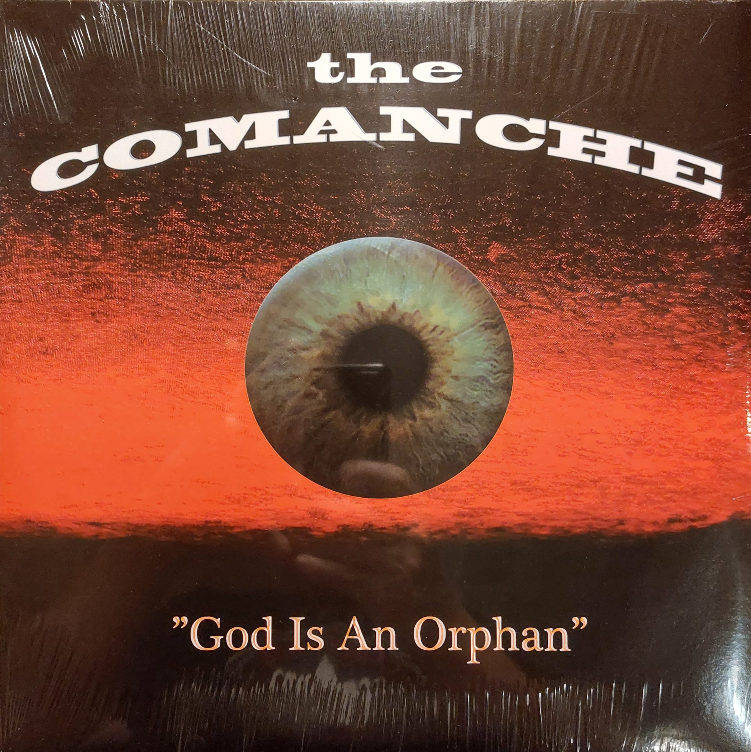 The Comanche : God Is An Orphan