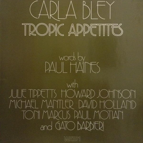 Carla Bley : Tropic Appetites
