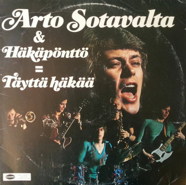 Arto Sotavalta & Häkäpönttö : Täyttä Häkää