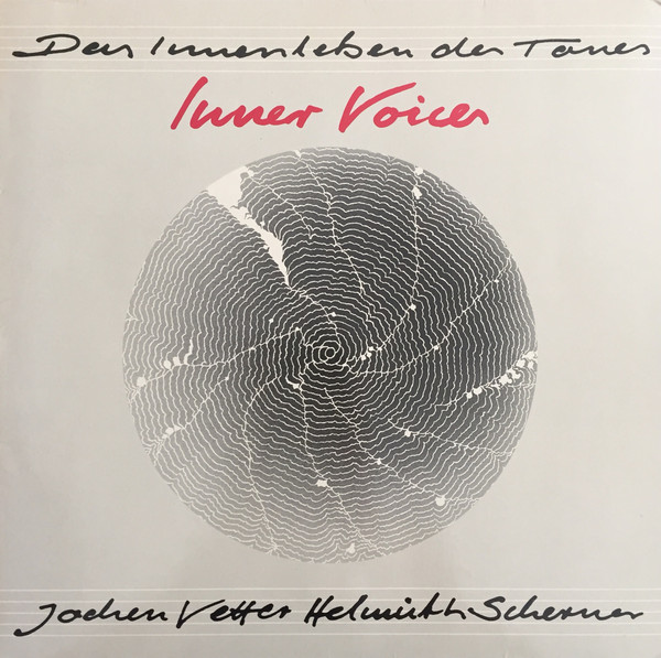 Jochen Vetter, Helmuth Scherner : Inner Voices (Das Innenleben Des Tones)