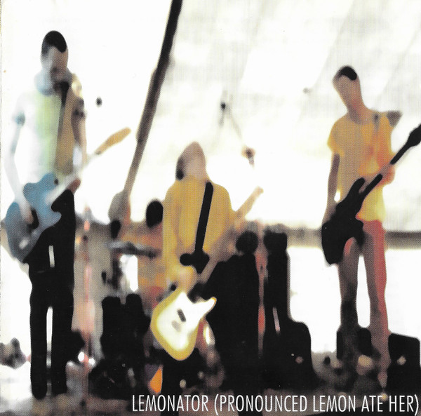 Lemonator : (Pronounced Lemon Ate Her) - Levykauppa 33 RPM Oy