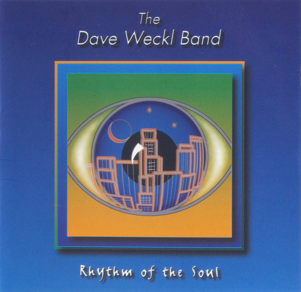 The Dave Weckl Band : Rhythm of The Soul