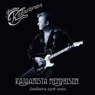 Jorma Kääriäinen : Kajaanista Memphisiin - Sooloura 1978-2010